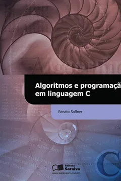 Algoritmos e Programação em Linguagem C++ PDF Renato Soffner