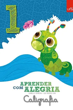 Aprender com Alegria Caligrafia. 1ª Ano PDF Isabele Ferreira, Isis R. Lira