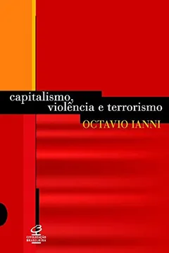Capitalismo, Violência e Terrorismo PDF Octavio Ianni