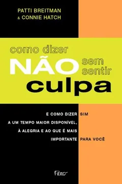Como Dizer Não Sem Sentir Culpa PDF Connie^Breitman, Patti Hatch