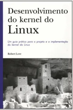 Desenvolvimento do Kernel do Linux PDF Robert Love