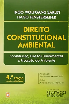 Direito Constitucional Ambiental. Constituição, Direitos Fundamentais e ...
