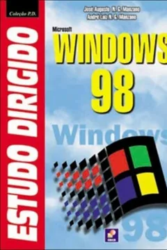 Estudo Dirigido De Windows 98 PDF André Luiz Manzano^Jose Augusto Manzano
