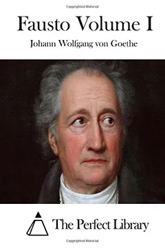 Fausto Volume I PDF Johann Wolfgang Von Goethe
