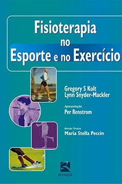 Fisioterapia no Esporte e no Exercício PDF Gregory S. Kolt, Lynn Snyder-Mackler