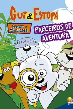 Gui & Estopa. Parceiros de Aventura - Coleção Colorir e Atividades PDF ...