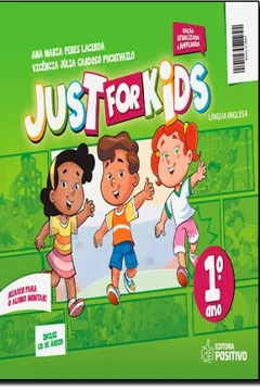 Just for Kids. 1º Ano ( + CD-ROM) PDF Vicência Júlia Cardoso Puchivailo ...