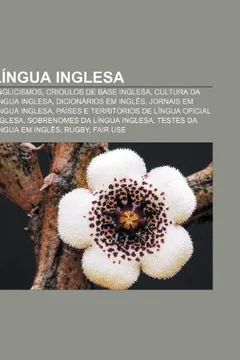 Lingua Inglesa: Anglicismos, Crioulos de Base Inglesa, Cultura Da ...