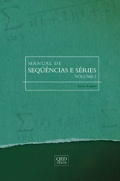 Manual de Sequências e Séries - Volume 1 PDF Luis Lopes
