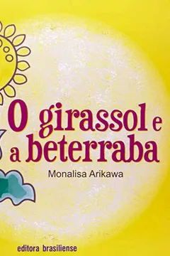 O Girassol E A Beterraba PDF Monalisa Arikawa