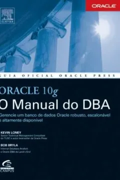 Oracle Database 10G. Manual Do DBA PDF Bob Bryla, Kevin Loney