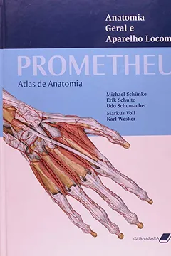Prometheus. Atlas De Anatomia. Anatomia Geral E Aparelho Locomotor PDF ...