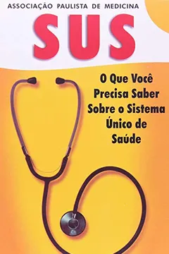 SUS. O que Você Precisa Saber PDF Vários Autores