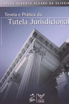 Teoria E Prática Da Tutela Jurisdicional PDF Carlos Alberto Alvaro de ...
