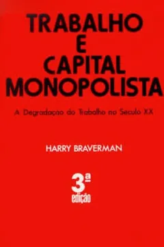 Trabalho e Capital Monopolista PDF Harry Braverman